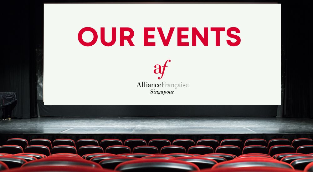 EVENTS | Alliance Française de Singapour